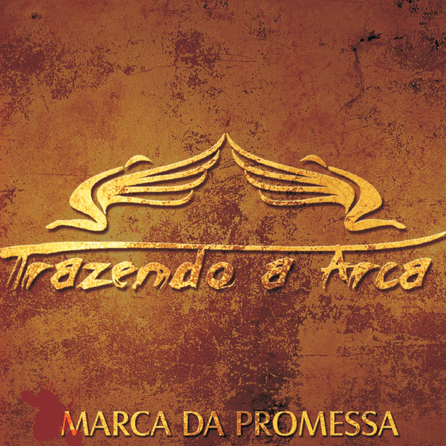 Marca da Promessa - Album by Trazendo a Arca | Spotify