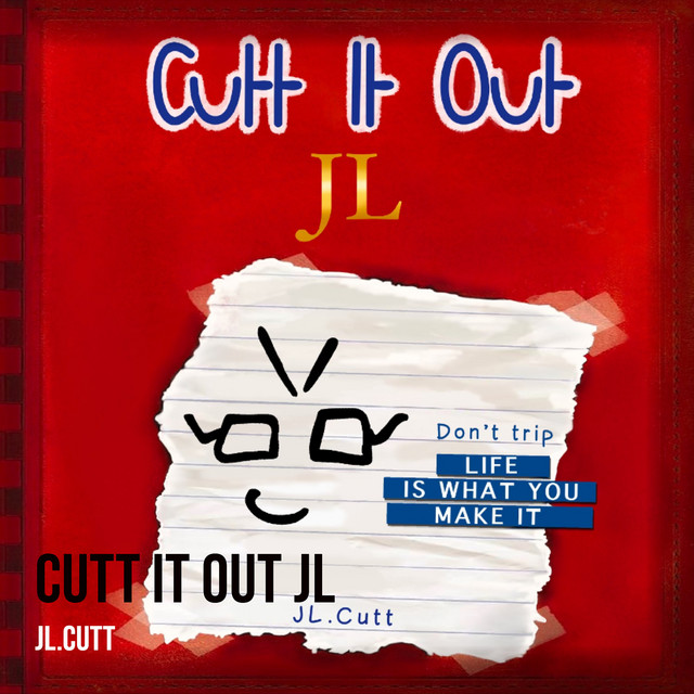 Cutt It out Jl - Album by JL.Cutt | Spotify