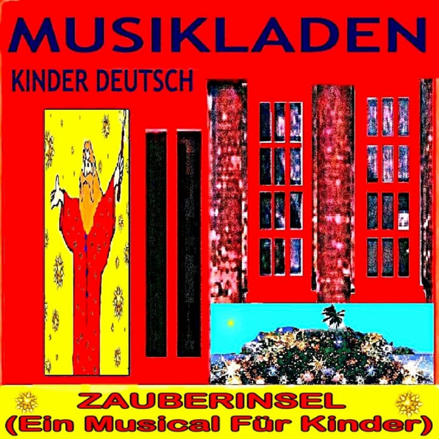Zauberinsel (Ein Musical Für Kinder) - Album by Musikladen | Spotify