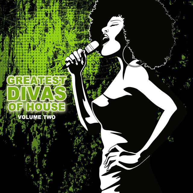 Greatest Divas Of House Vol. 2 - Compilation by Various Artists | Spotify