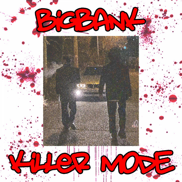 Killer Mode - Single by BIGBANK | Spotify