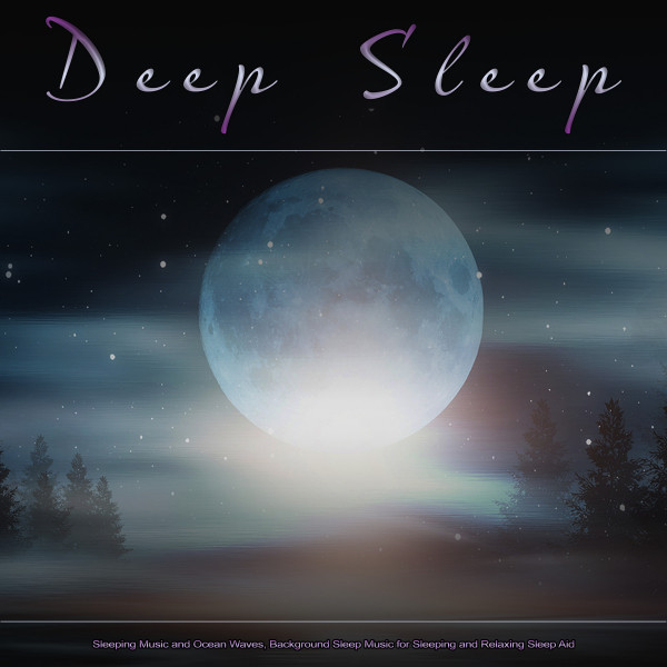 Background Sleep Music for Sleeping - song and lyrics by Deep Sleep ...
