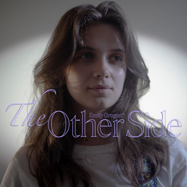 The Other Side - song and lyrics by Emily Grogan | Spotify
