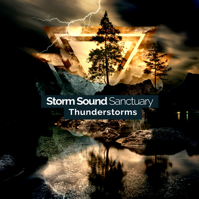 Storm Sound Sanctuary - Album by Thunderstorms | Spotify