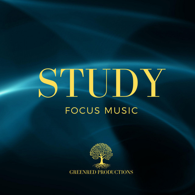 Study Music for Better Focus - Single by Greenred Productions | Spotify