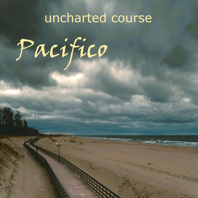 Pacifico - song and lyrics by Uncharted Course | Spotify