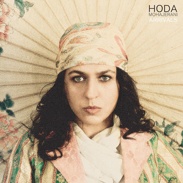 Arrivals - Single by HODA MOHAJERANI | Spotify