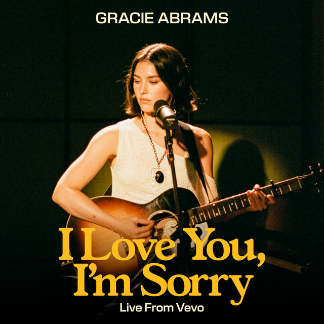 I Love You I m Sorry Live From Vevo Single Par Gracie Abrams Spotify