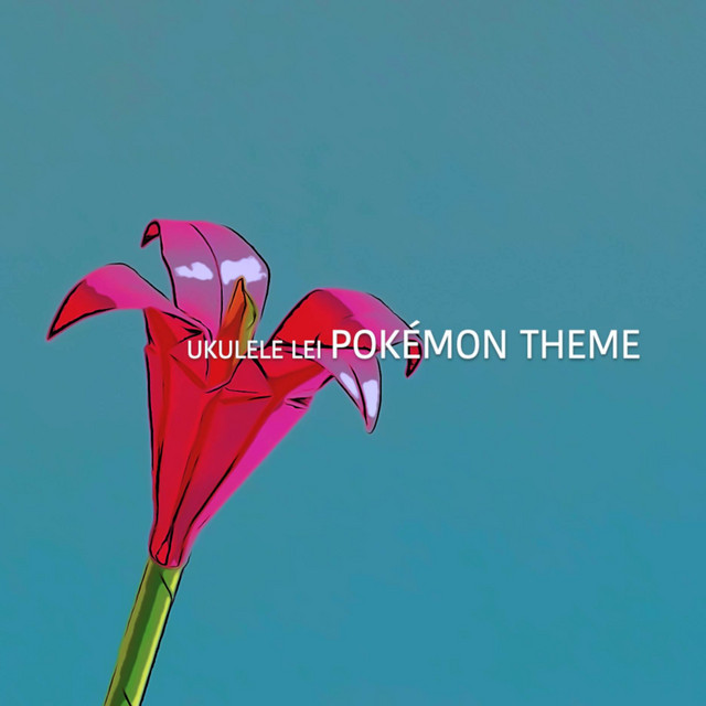 Pokémon Theme (Hawaii Version) - Single by Ukulele Lei | Spotify