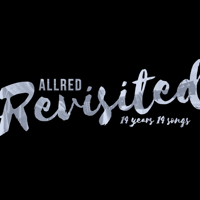 Revisited: 14 Years 14 Songs - Album by Allred | Spotify