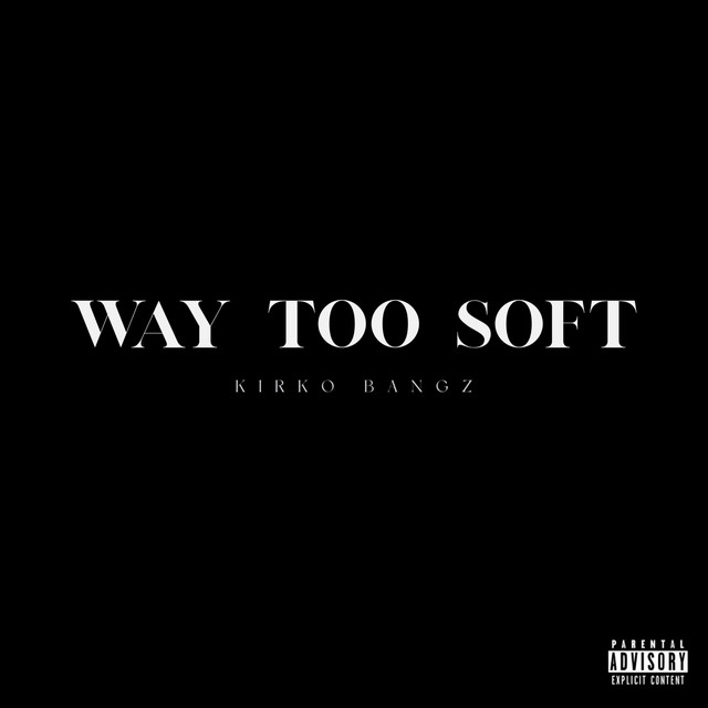 Way Too Soft - track