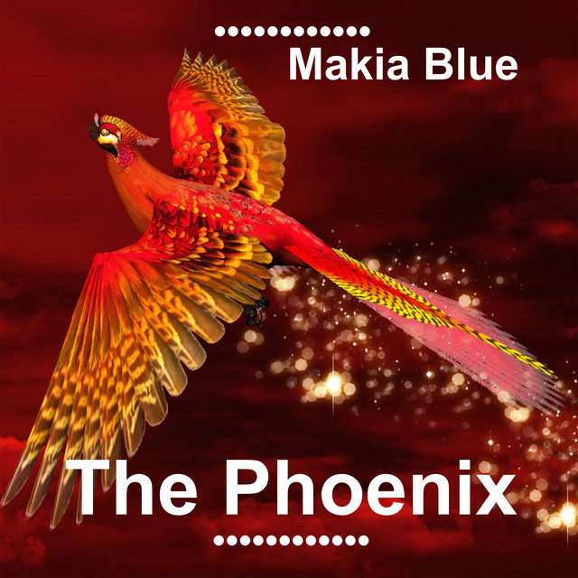 The Phoenix - Album by Makia Blue | Spotify