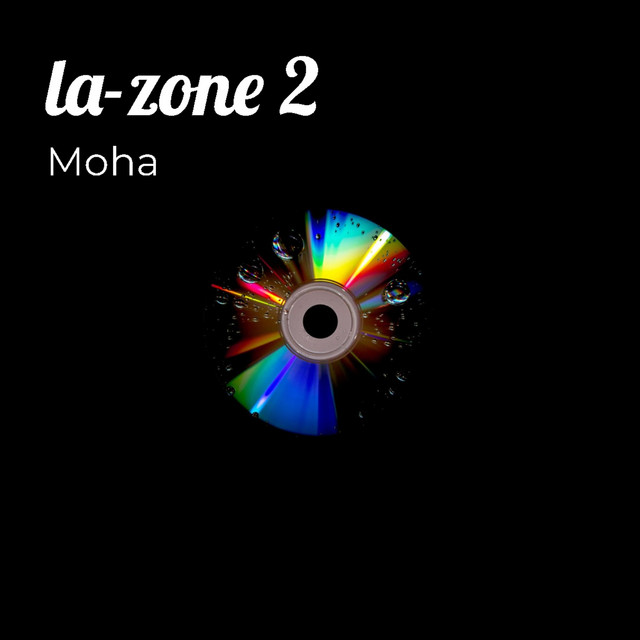 La-Zone 2 - Single by Moha | Spotify