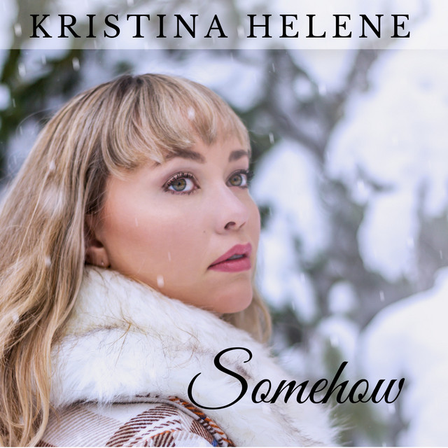 Somehow by Kristina Helene