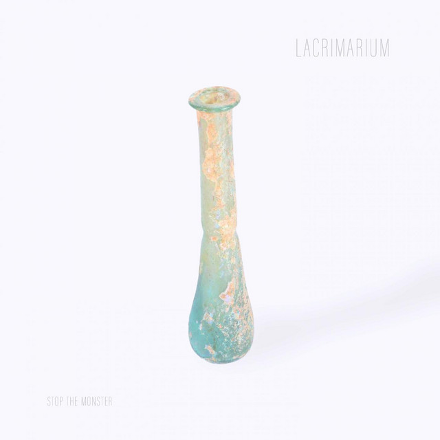 Lacrimarium - EP - EP by Stop the Monster | Spotify