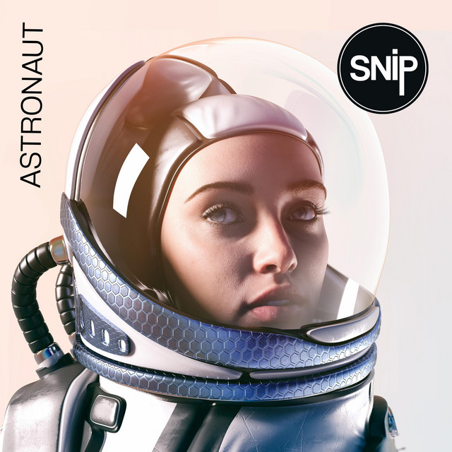 Astronaut - Single by SNIP | Spotify