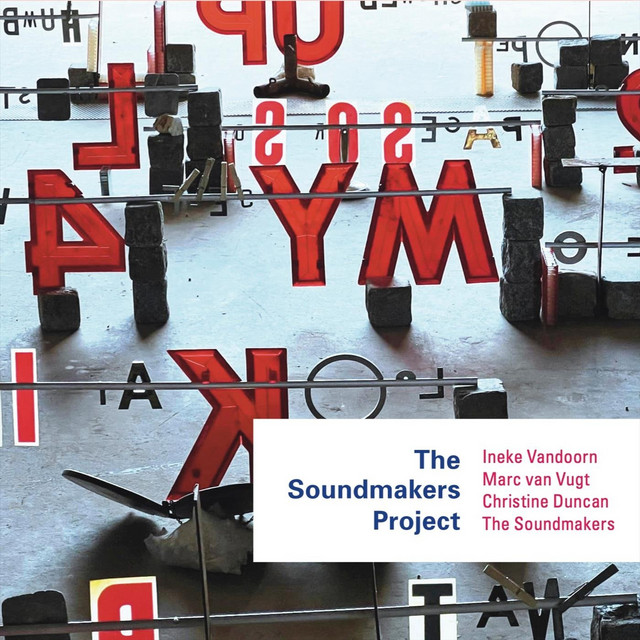 The Soundmakers Project - Album by Ineke Vandoorn & Marc Van Vugt | Spotify