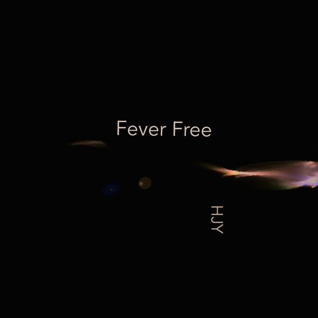 Fever Free - EP by HJY | Spotify