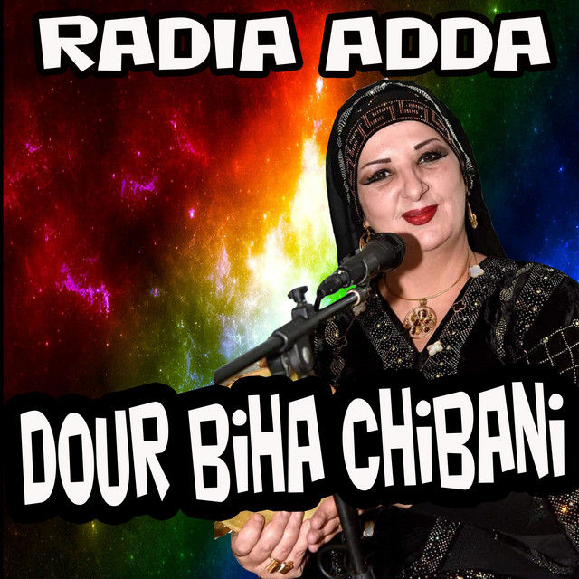 Dour Biha Chibani - Single by Radia Adda | Spotify
