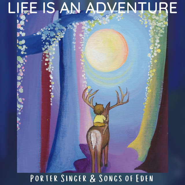 Life Is an Adventure - Single by Porter Singer | Spotify