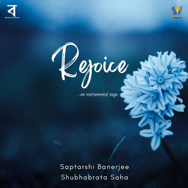 Rejoice - song and lyrics by Saptarshi Banerjee, Shubhabrata Saha | Spotify