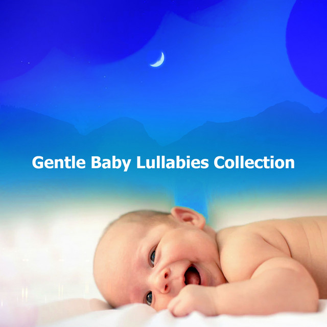 Gentle Baby Lullabies Collection - Album by Babysounds | Spotify