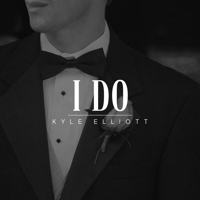 I Do - Single by Kyle Elliott | Spotify