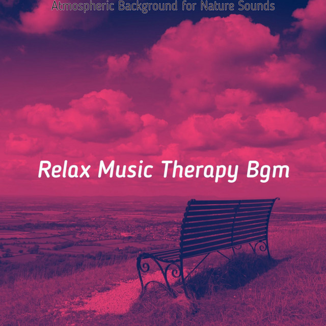 Atmospheric Background for Nature Sounds - Album by Relax Music Therapy ...