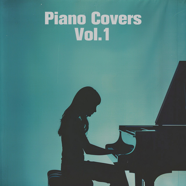 Piano Covers of Famous Songs (Vol.1) - Compilation by Various Artists ...