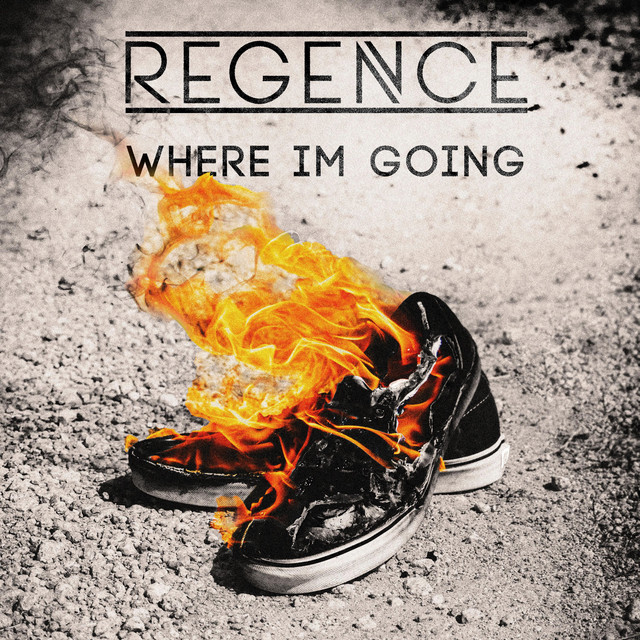 Where I'm Going - Single by Regence | Spotify