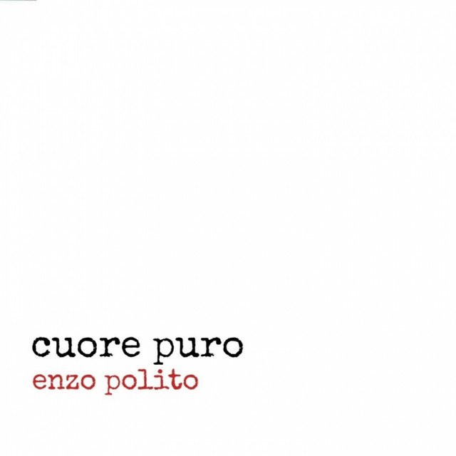 Cuore Puro - Single by Enzo Polito | Spotify