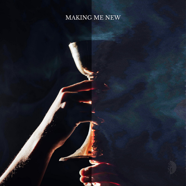 Making Me New - song and lyrics by Still Morning | Spotify