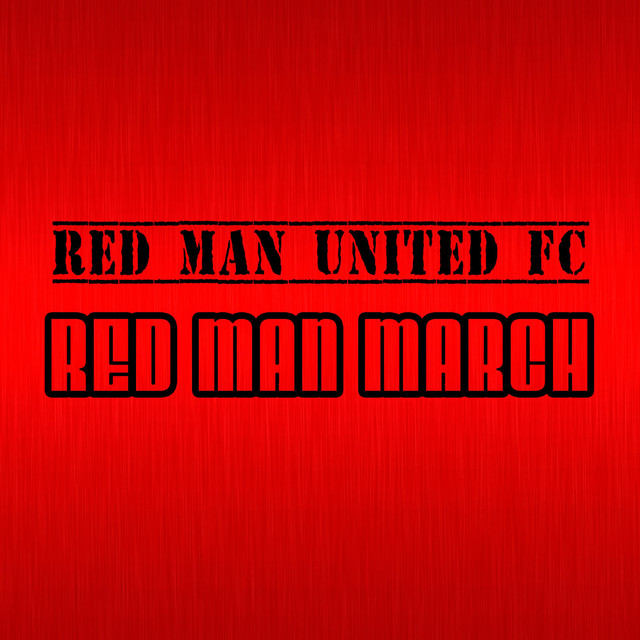 Red Man March - Single by Red Man United FC | Spotify