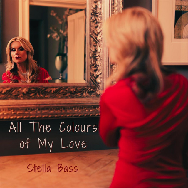 All the Colours of My Love - Single by Stella Bass | Spotify