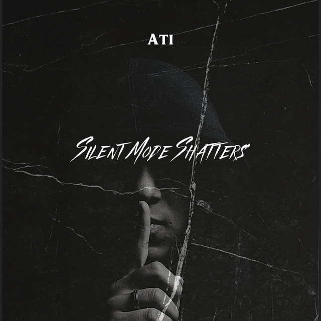 Silent Mode Shatters - Single by Ati | Spotify