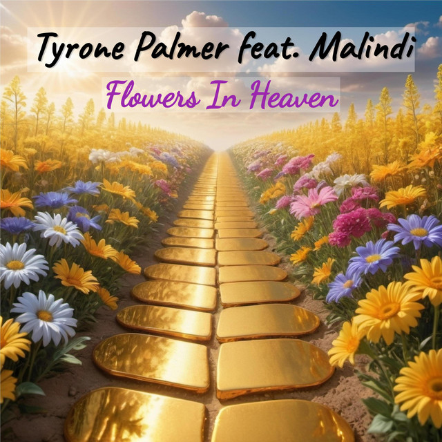 Flowers In Heaven - Single by Tyrone Palmer | Spotify