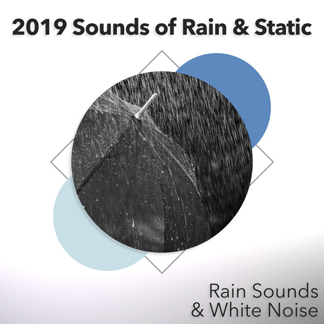 2019 Sounds of Rain & Static - Album by Rain Sounds & White Noise | Spotify