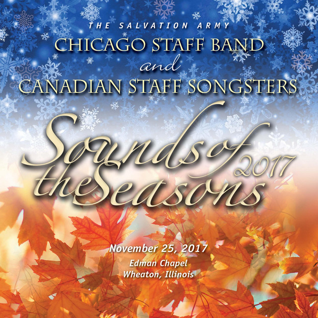 Sounds of the Seasons (Live 2017) - Album by Chicago Staff Band | Spotify