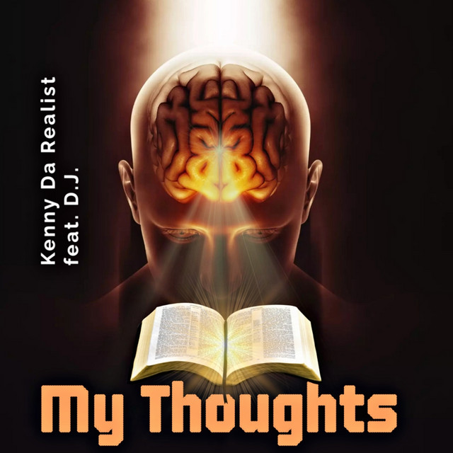 My Thoughts - Single by Kenny Da Realist | Spotify