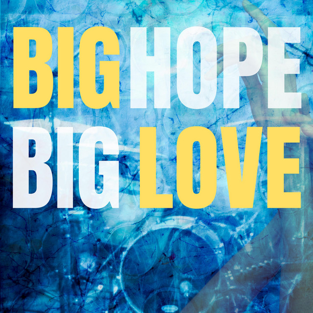 Big Hope, Big Love, Big Everything - song by Charlie Peacock, Sam ...