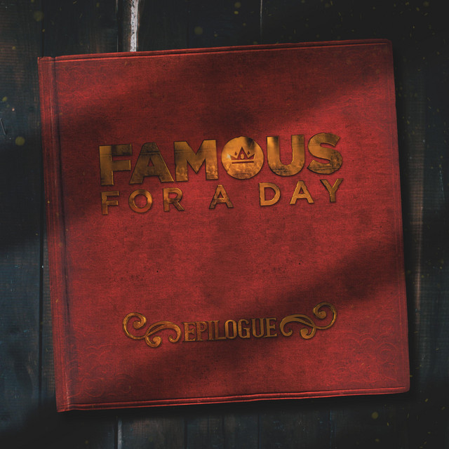 Epilogue - Album by Famous for a Day | Spotify