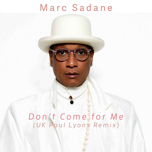 BPM and key for Don't Come for Me (UK Paul Lyons Remix) by Marc Sadane ...