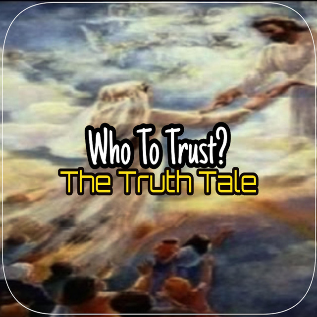 Who To Trust? - Single by The Truth Tale | Spotify