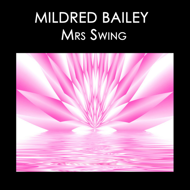 My Reverie - música y letra de Mildred Bailey | Spotify