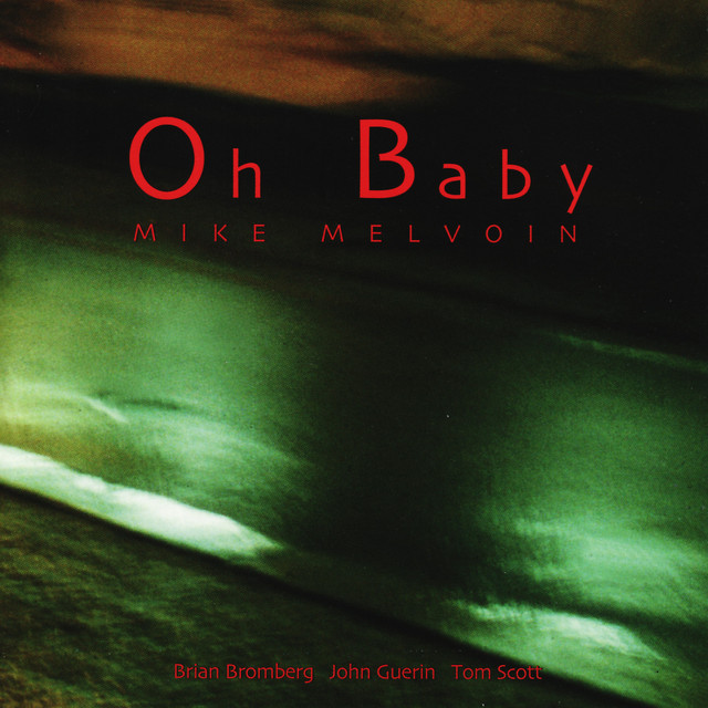 Oh Baby - Album by Mike Melvoin | Spotify