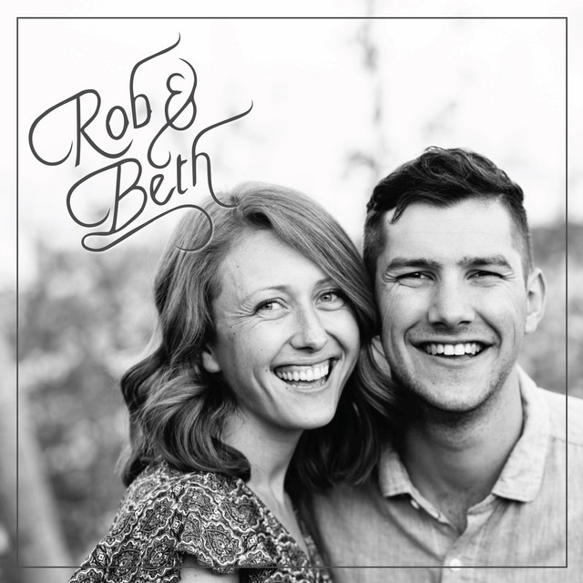 Rob & Beth - Album by Rob & Beth | Spotify