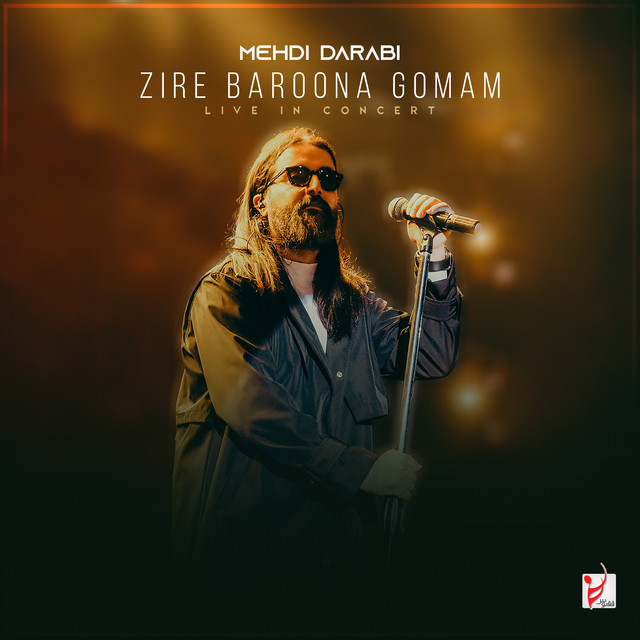 Zire Baroona Gomam (Live) - Single by Mehdi Darabi | Spotify