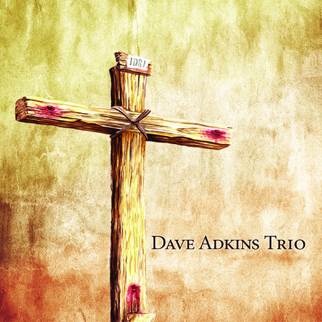 Turn to Jesus - Album by Dave Adkins Trio | Spotify