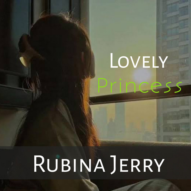 Lovely Princess - Single by Rubina Jerry | Spotify