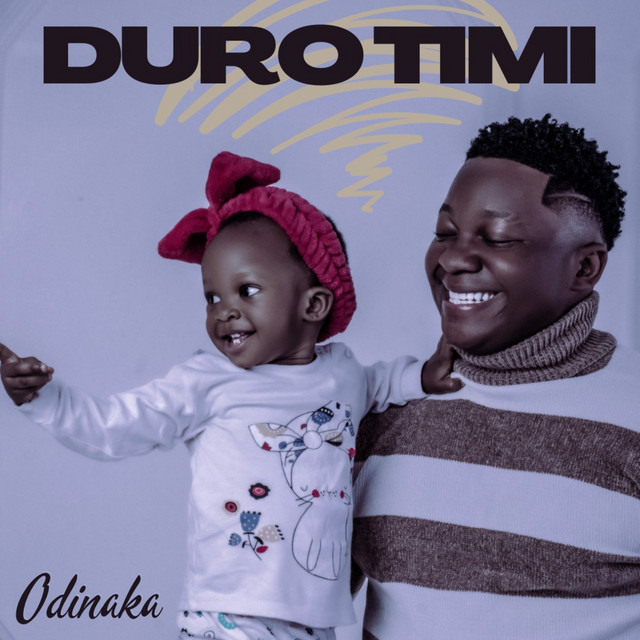 Duro Timi - Single by Odinaka | Spotify
